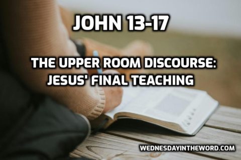 23 The Upper Room Discourse: Jesus' Final Teaching (John 13-17 ...